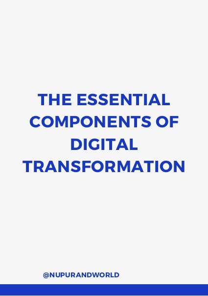The Essential Components of Digital Transformation | PDF