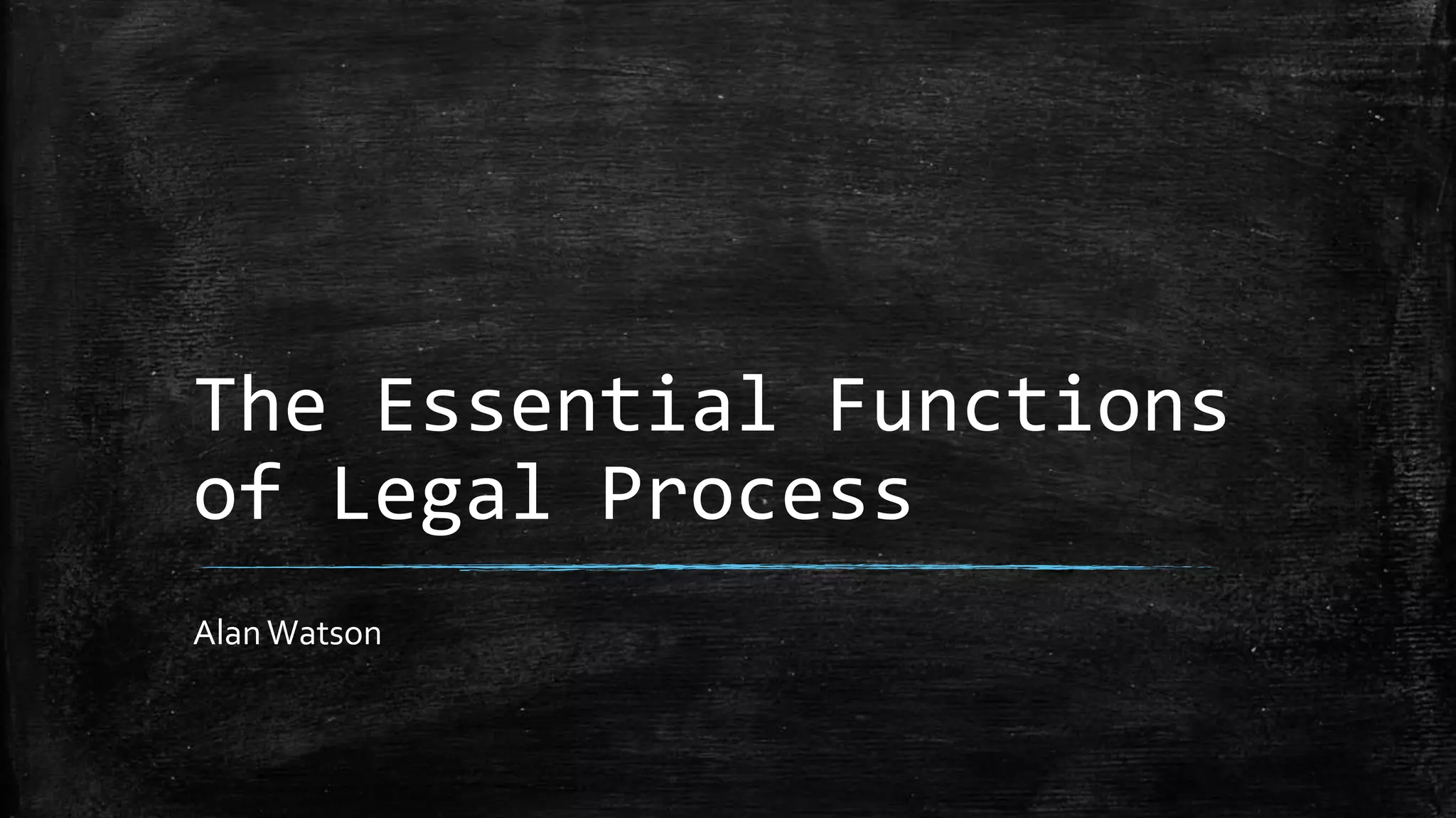 The Essential Functions of Legal Process - edited.pptx