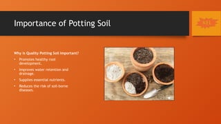 The Essential Guide to Potting Soil Ingredients for Thriving Plants.pptx