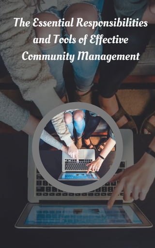 The Essential Responsibilities and Tools of Effective Community ...