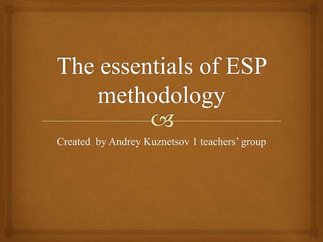 The essentials of esp methodology | PPTX