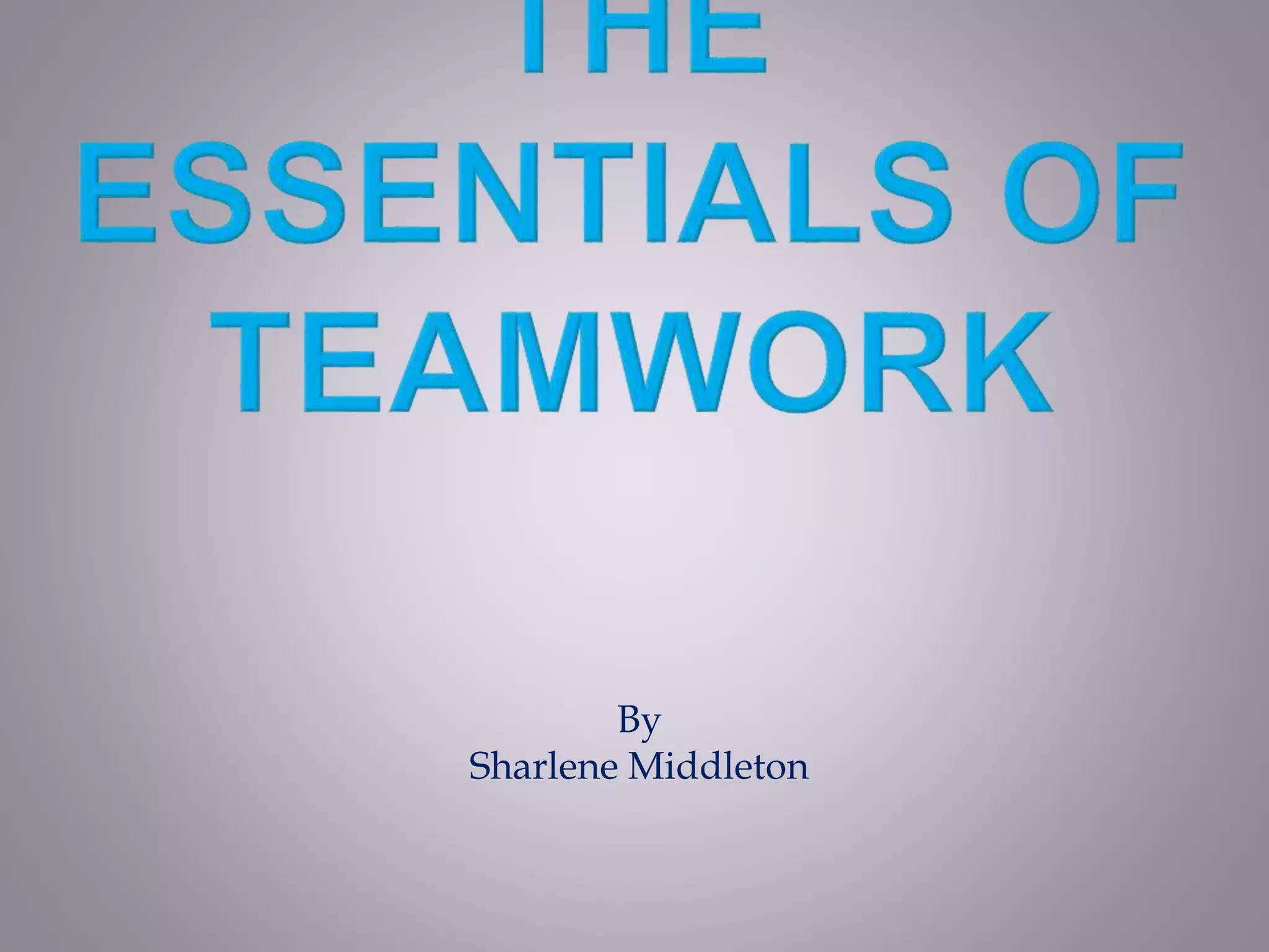 The essentials of teamwork.powerpoint | PPTX