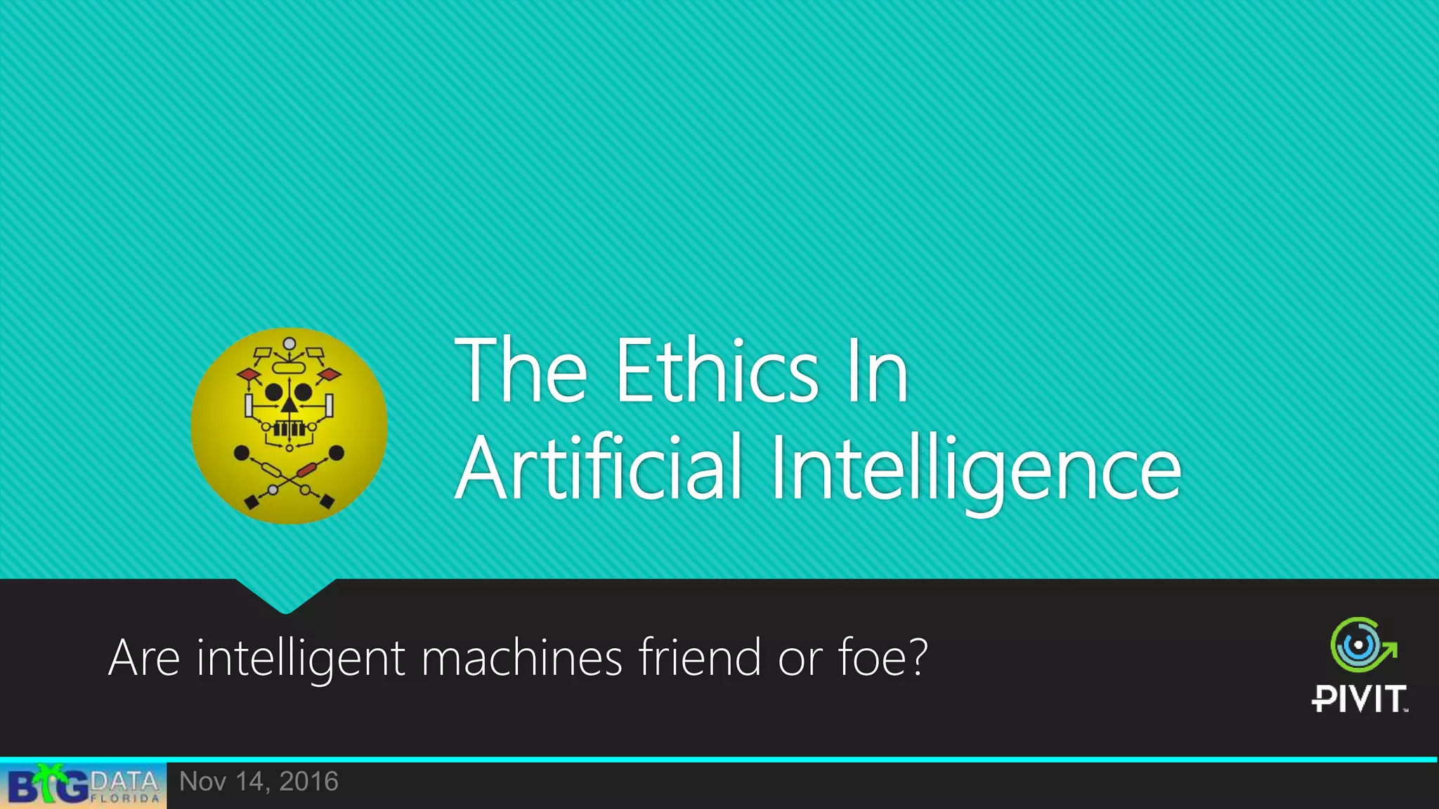 The Ethics of Artificial Intelligence | PPTX