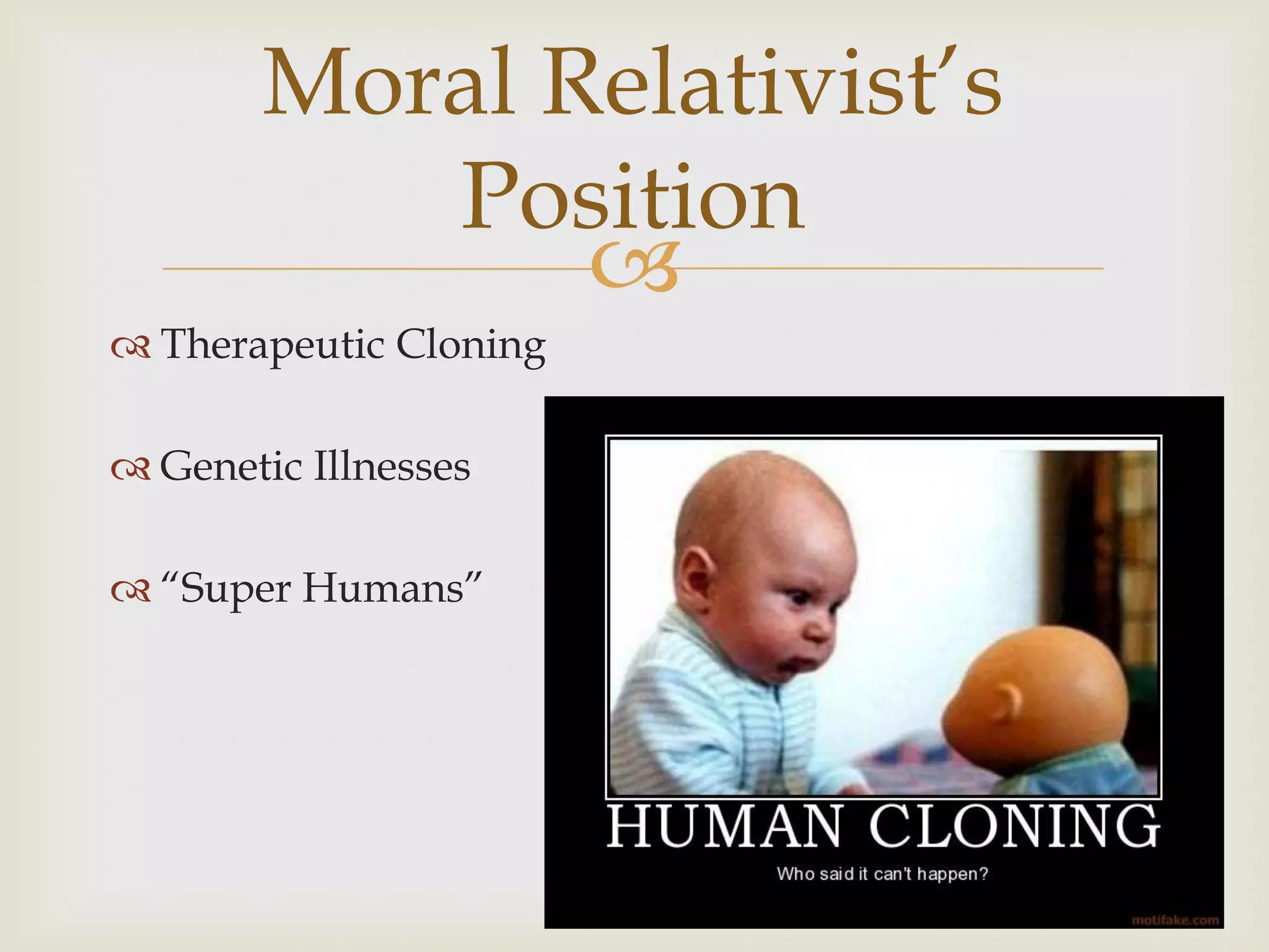 The ethics of human cloning | PPTX