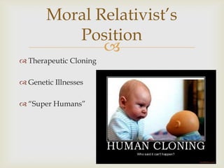 The ethics of human cloning | PPTX