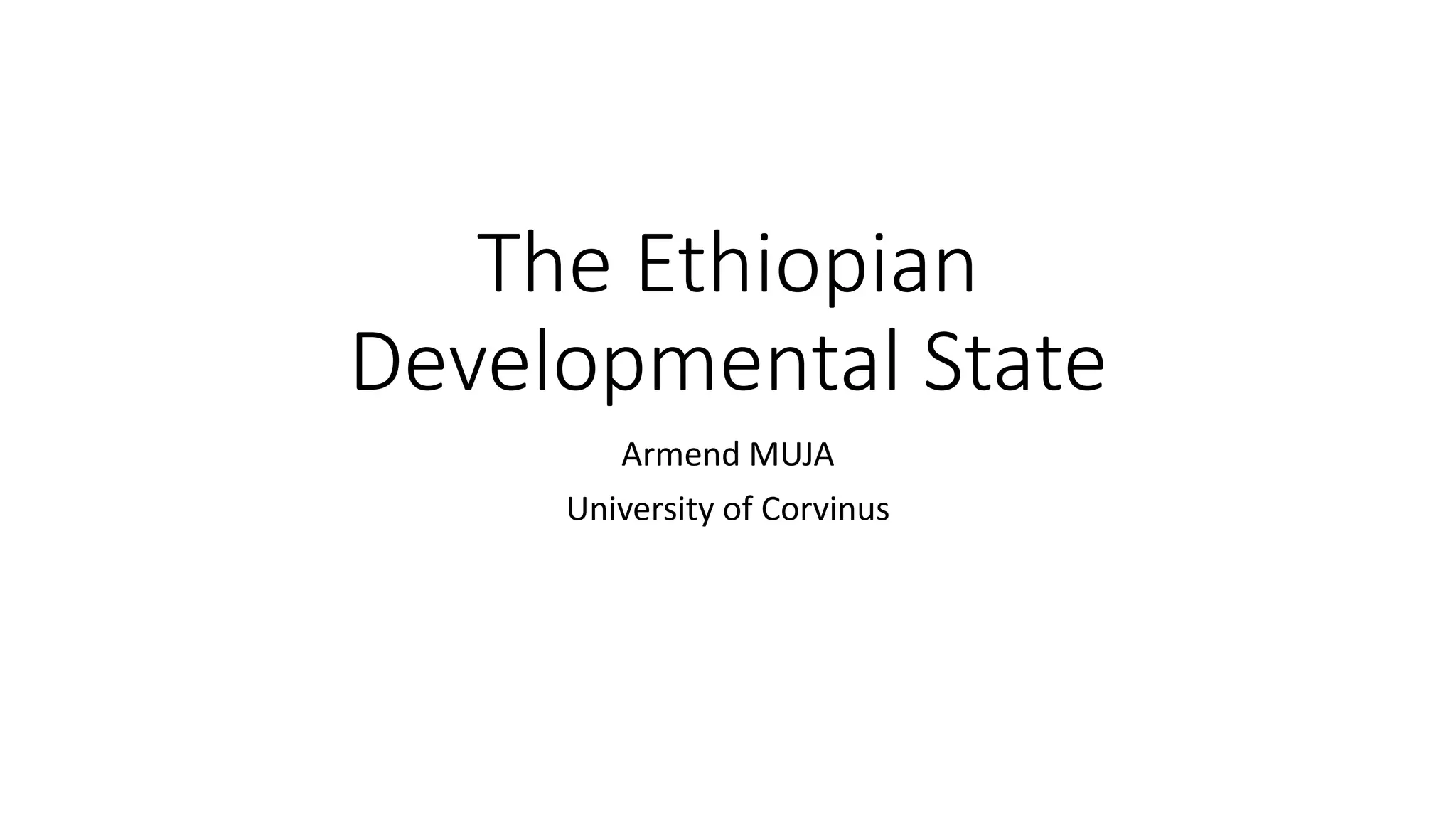 The ethiopian developmental state | PPT