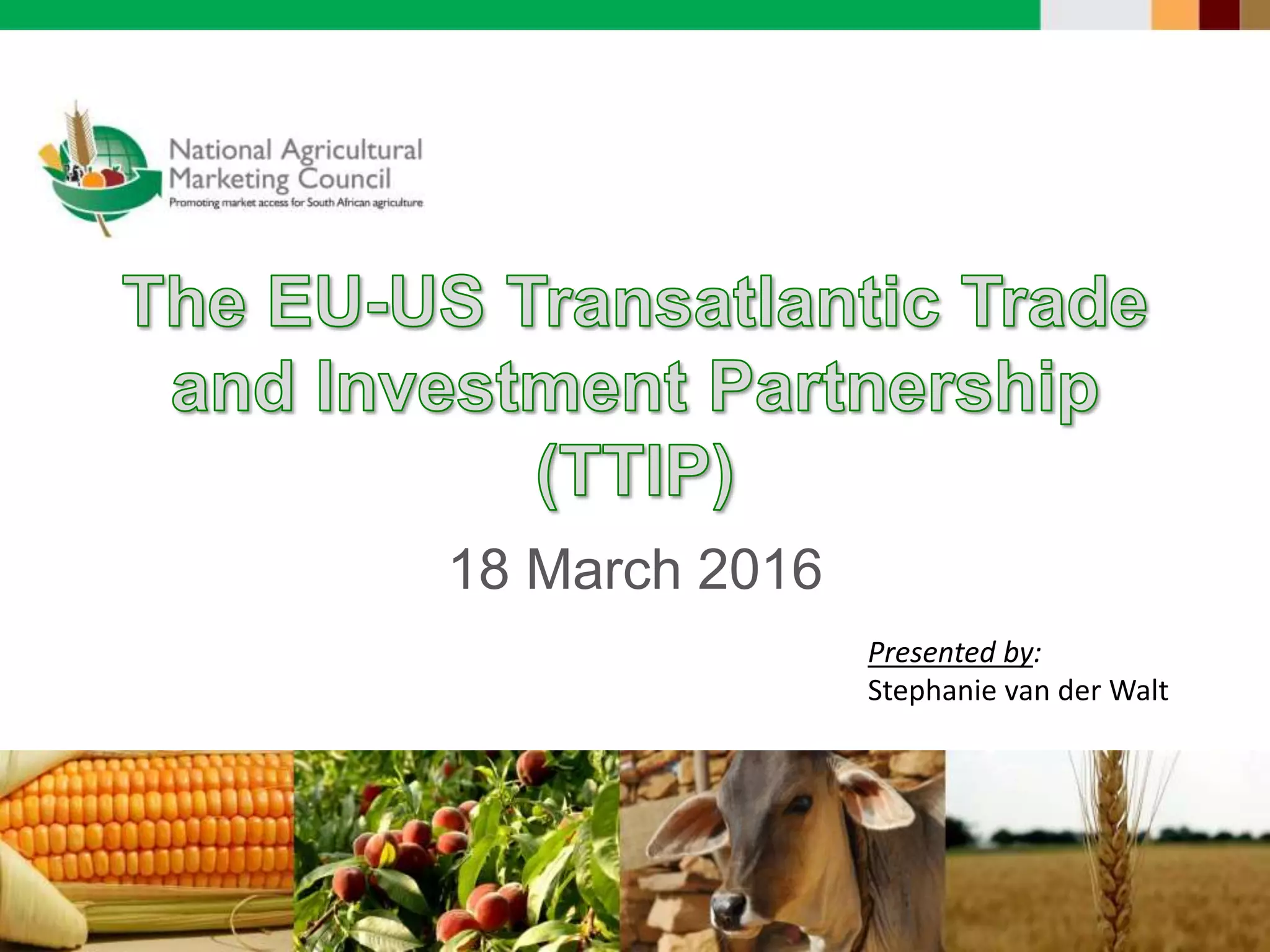 The EU-US Transatlantic Trade and Investment Partnership (TTIP) | PPTX