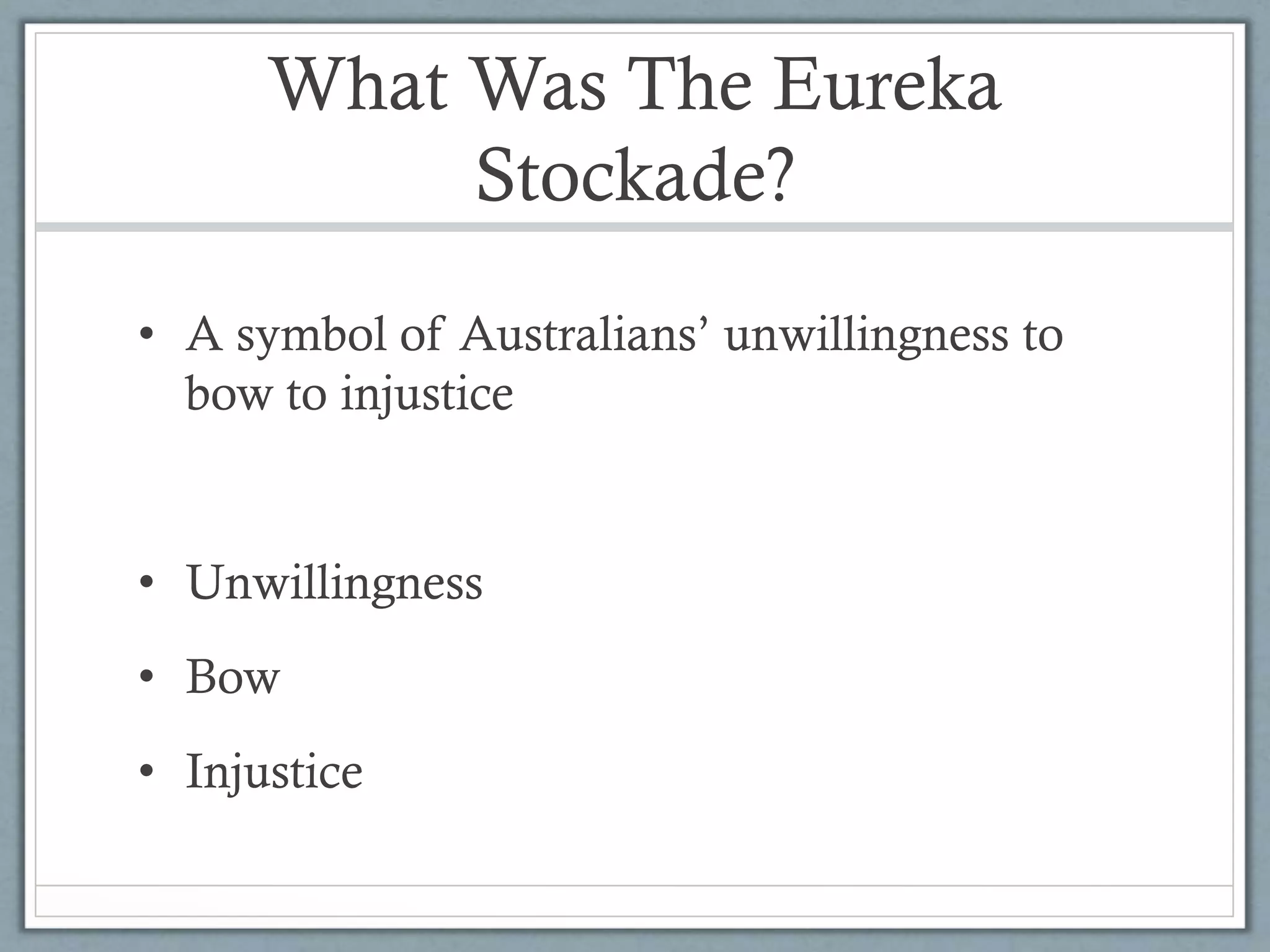 The eureka stockade | PPTX