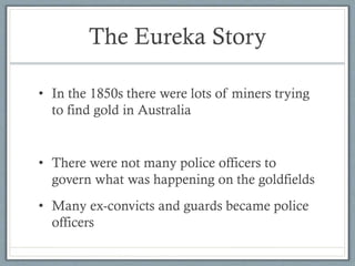 The eureka stockade | PPTX