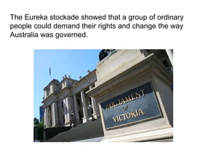 The eureka stockade | PPTX