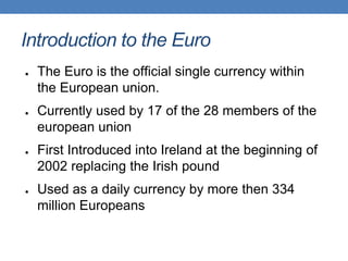 The euro | PPTX | Currencies | Economy