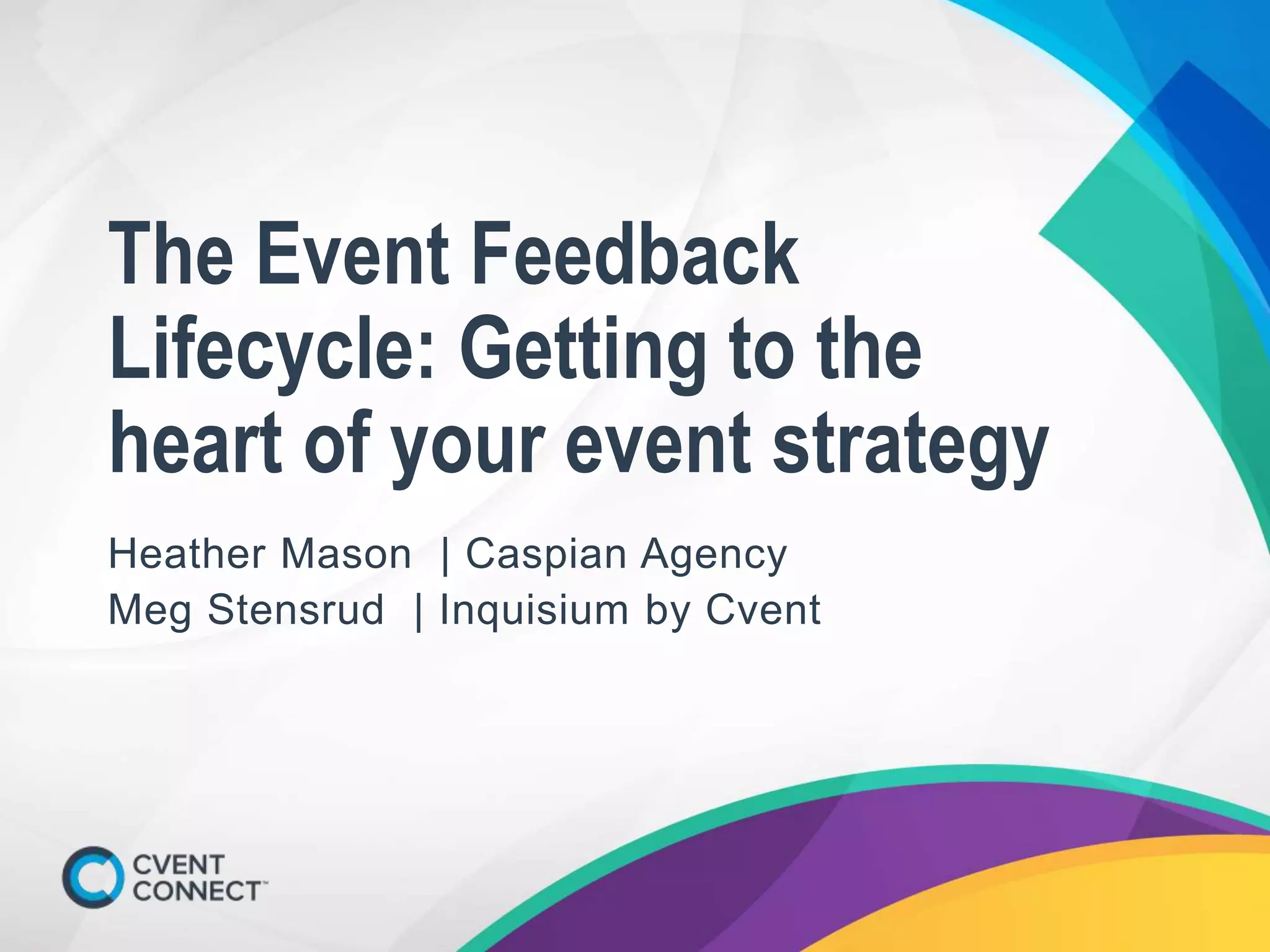 The Event Feedback Lifecycle: Getting to the Heart of Your Event ...
