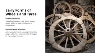 The Evolution and Significance of Tyres in Modern.pptx