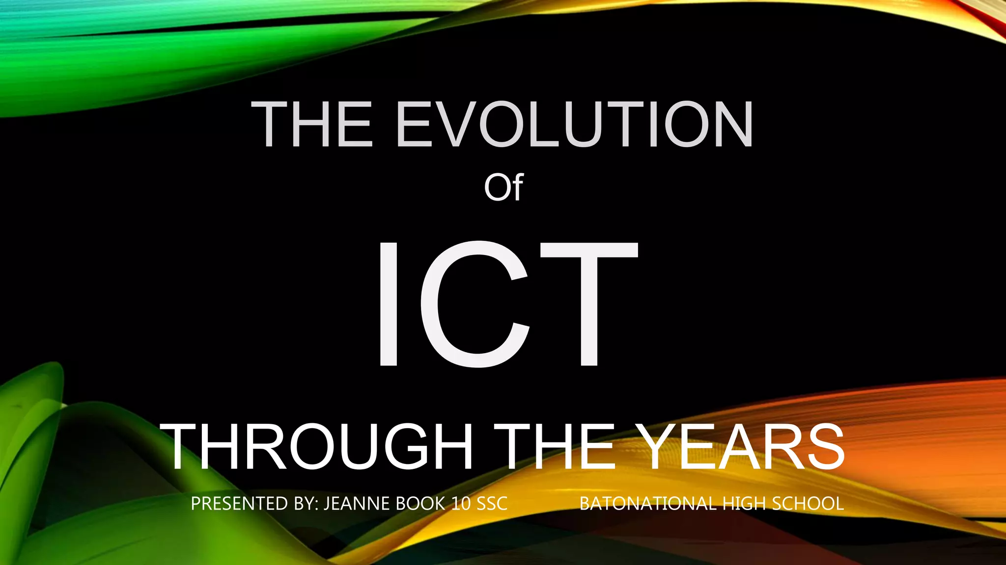 The Evolution of I.C.T through the years | PPT