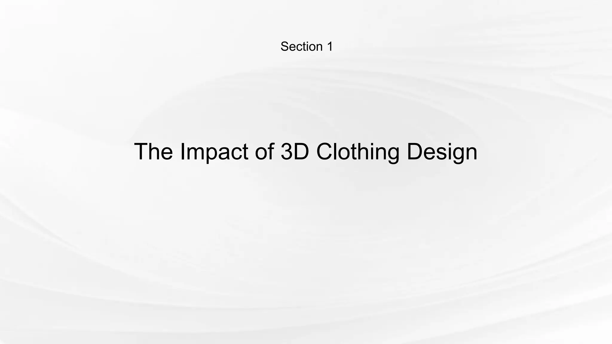 The Evolution of 3D Clothing - Reshaping Fashion | PDF