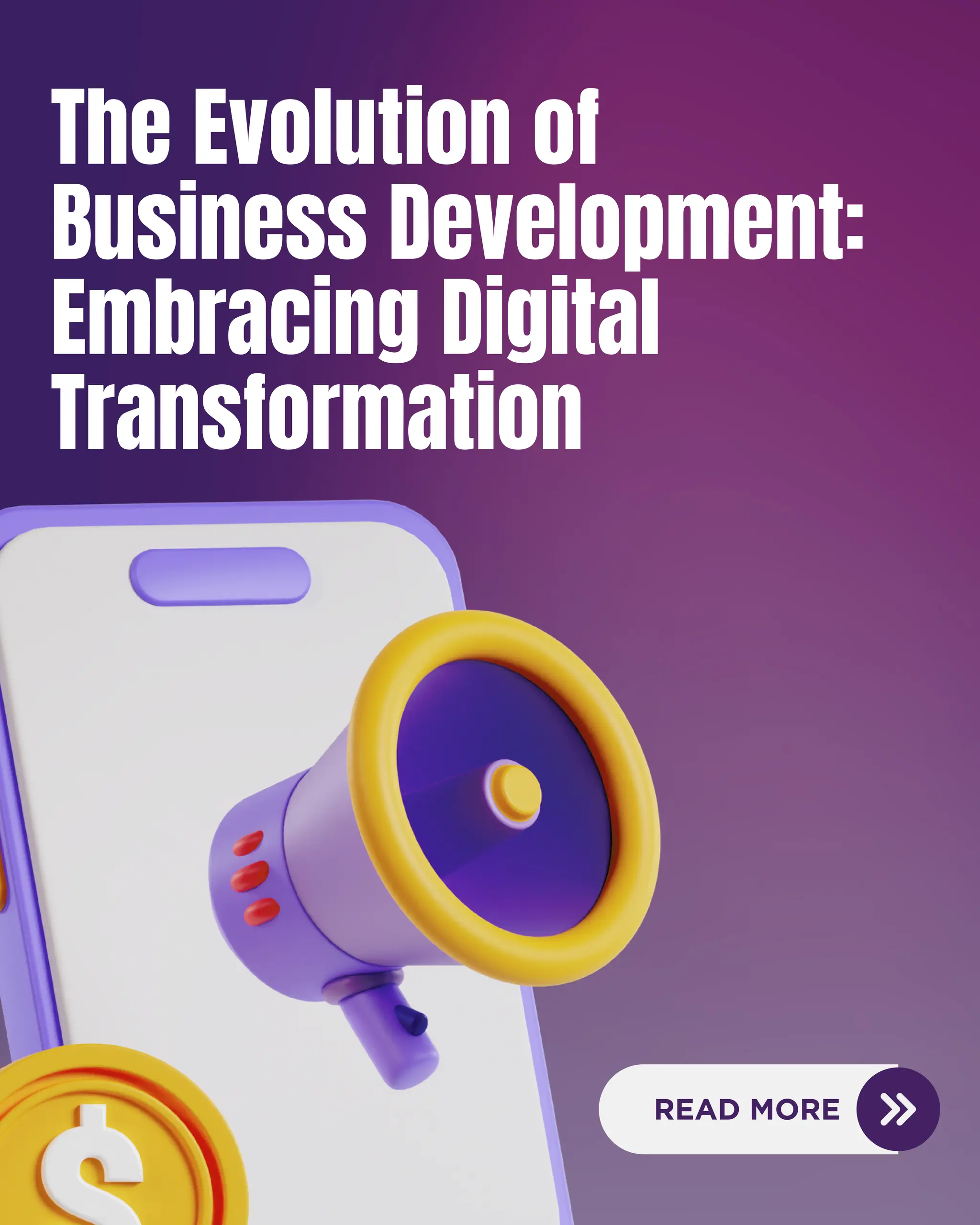 The Evolution of Business Development: Embracing Digital Transformation ...