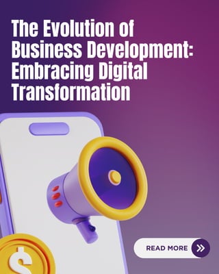 The Evolution of Business Development: Embracing Digital Transformation ...