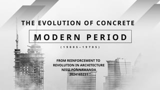 The Evolution of Concrete — Modern Period (1900s–1970s) | PPTX