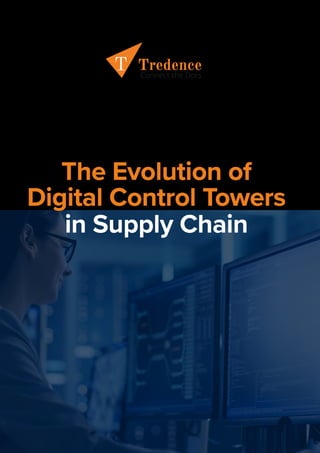 The Evolution of Digital Control Towers in Supply Chain | PDF