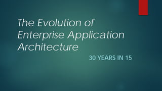 The Evolution Of Enterprise Application Architecture | PDF | Cloud ...