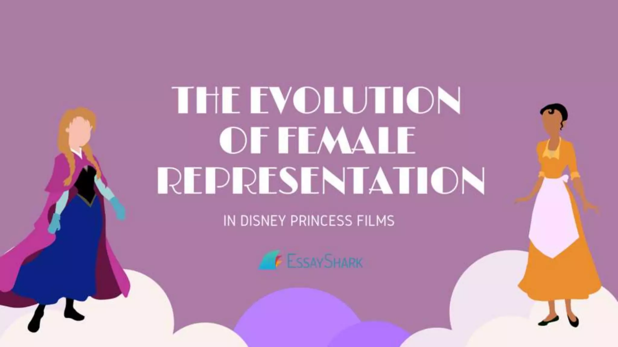 The Evolution of Female Representation in Disney Princess Films | PPTX