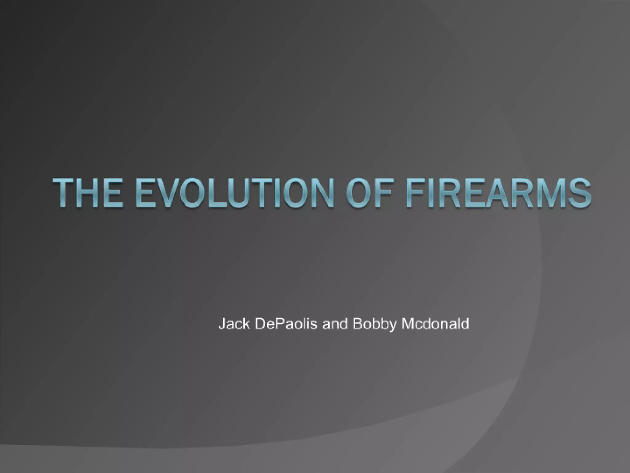 The evolution of firearms | PPT