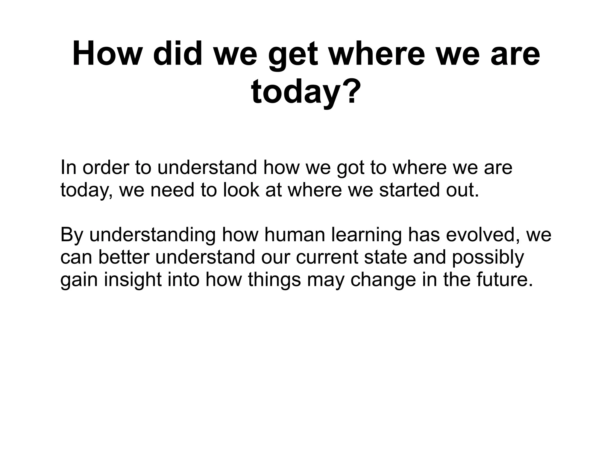 The Evolution of Human Learning | ODP
