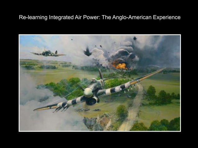 The Evolution of Integrated Air Power (air-land integration), 2, by ...
