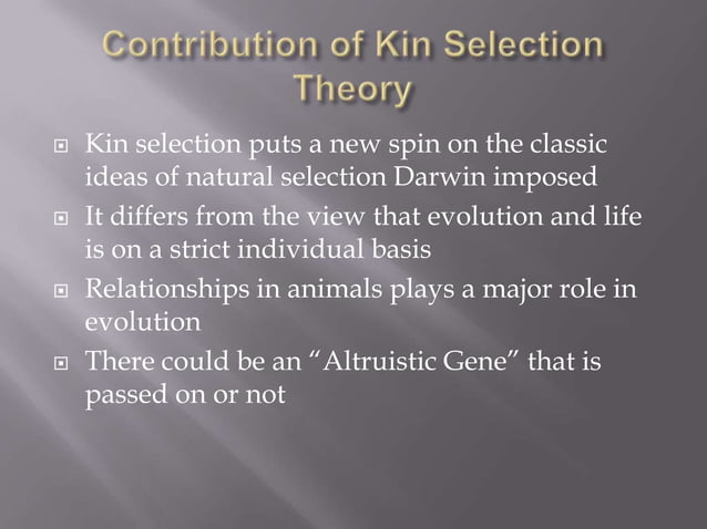 The evolution of kin selection | PPTX | Biological Sciences | Science
