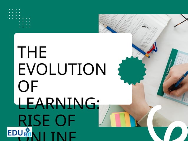 The Evolution of Learning: Rise of Online Classes | PPTX