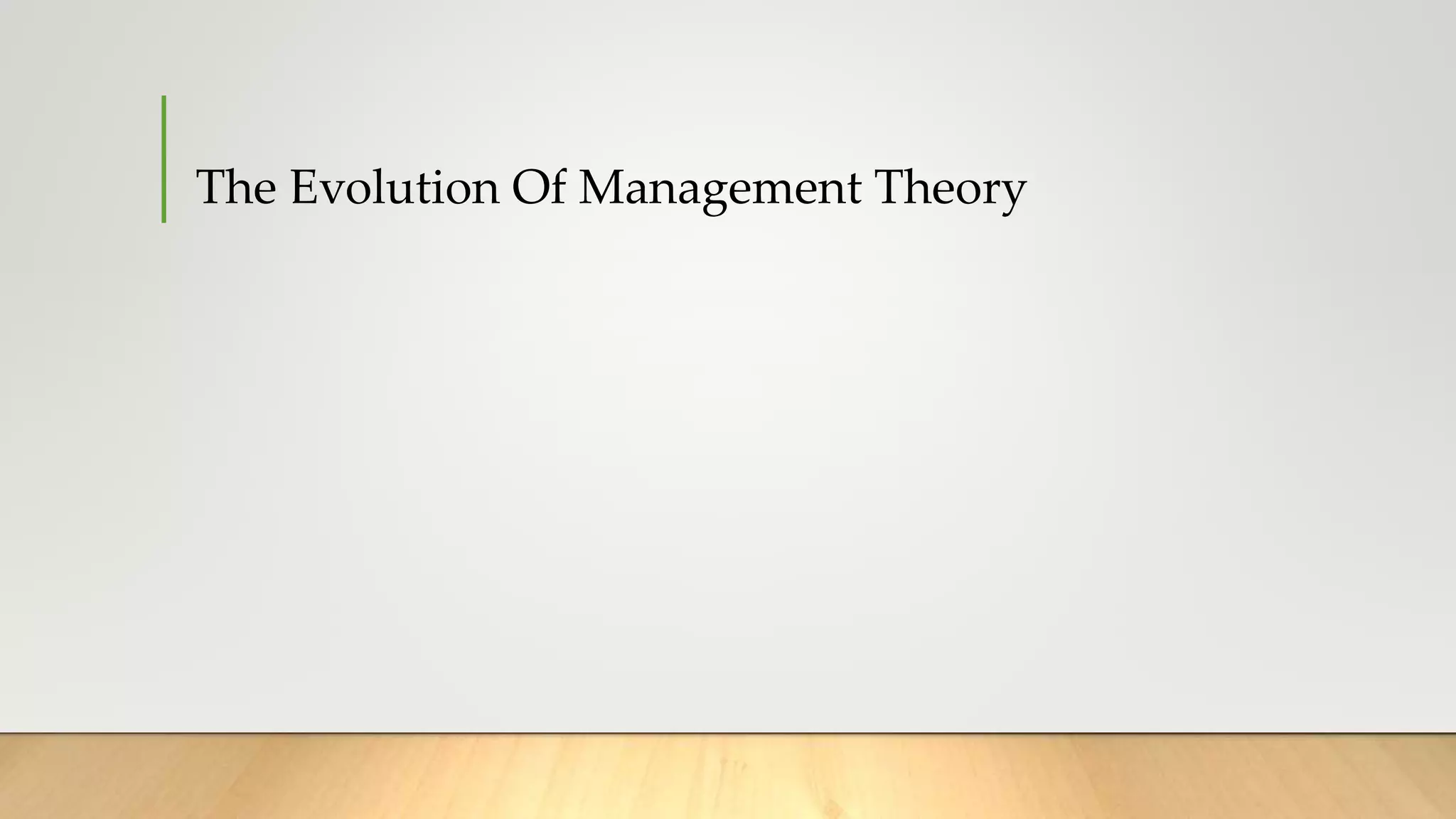 The Evolution Of Management Theory.pptx