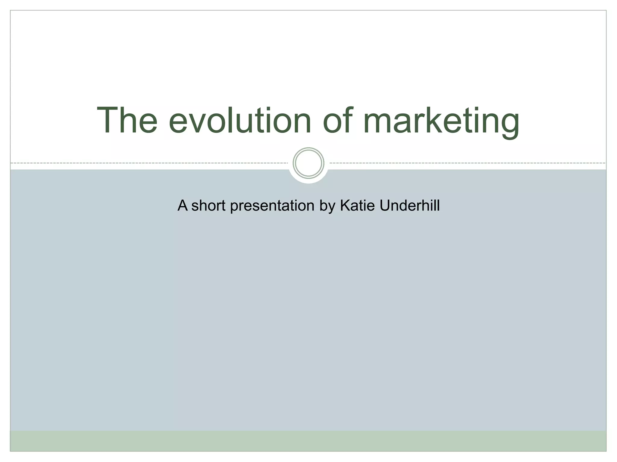 The evolution of marketing | PPTX