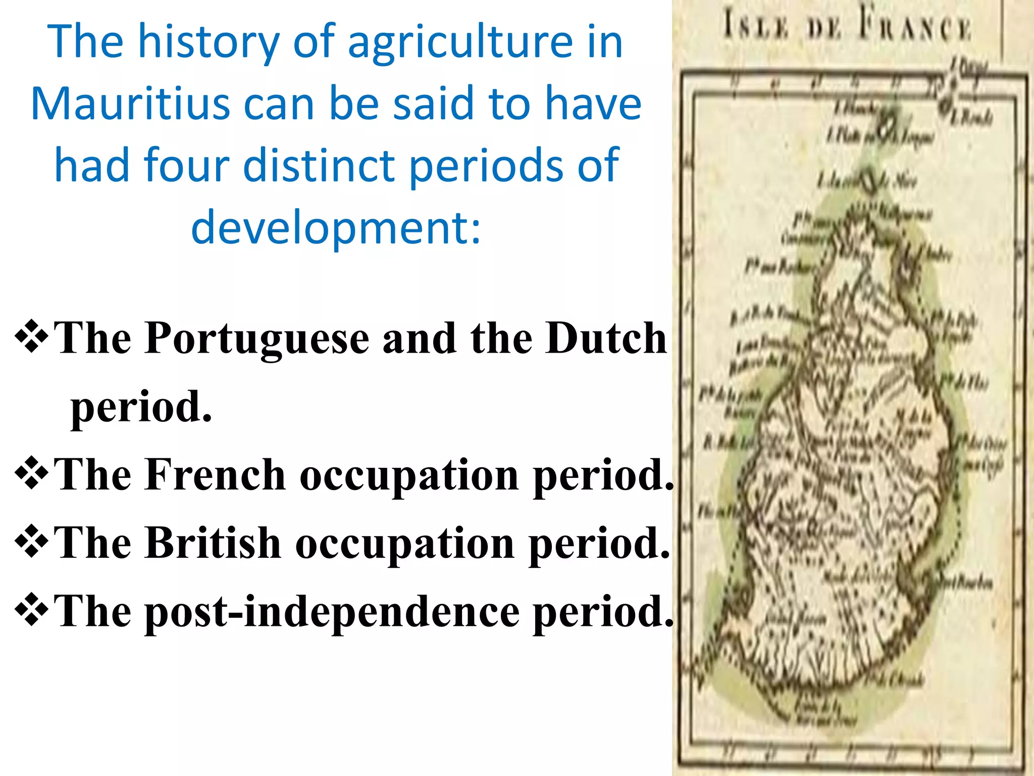 The evolution of mauritian agriculture till 1990 | PPTX