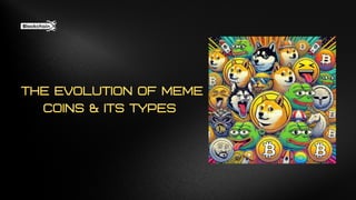 The Evolution of Meme Coins & its Types .pdf