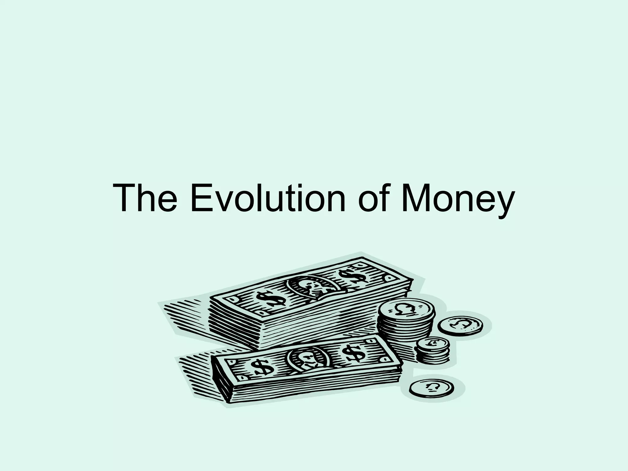 The Evolution of Money.ppt