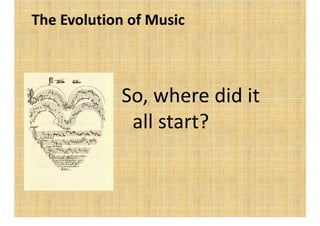 The Evolution Of Music | PDF | Music | Entertainment
