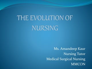 The evolution of nursing | PPTX