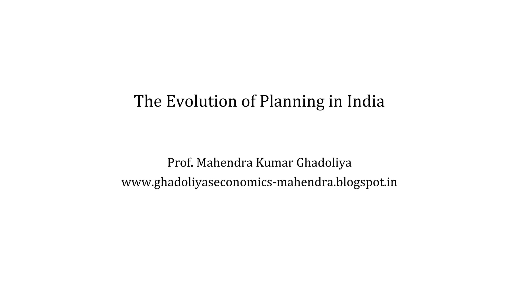 The Evolution of Planning in India | PPT