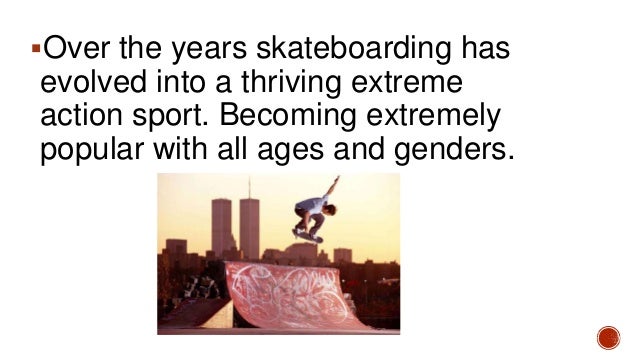 The evolution of skateboarding
