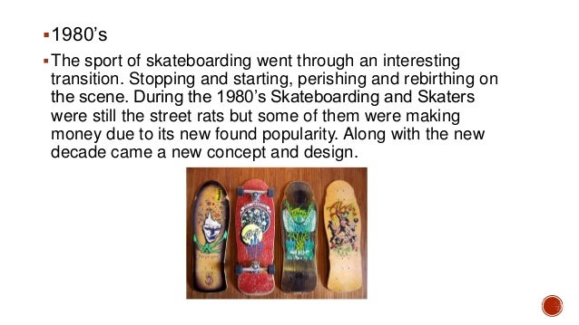 The evolution of skateboarding