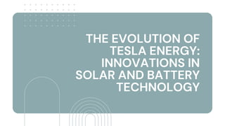 The Evolution of Tesla Energy Innovations in Solar and Battery ...