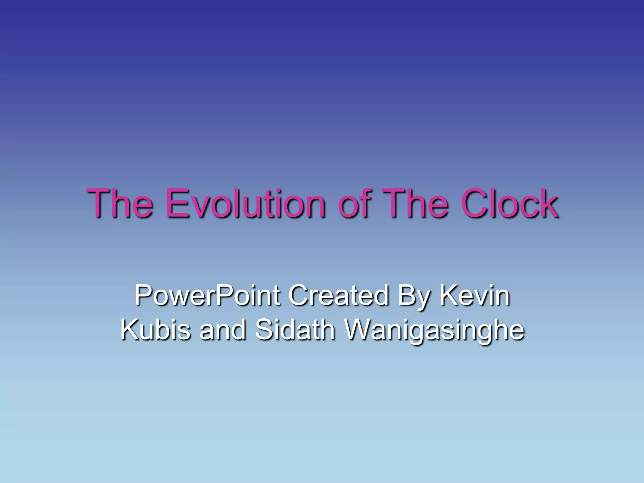 The evolution of_the_clock | PPTX
