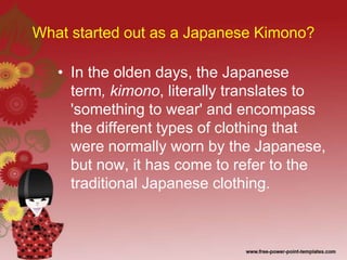 The Evolution of the Design of the Japanese Kimono | PPSX