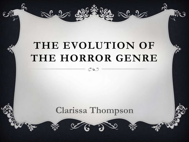 The Evolution of the Horror Genre | PPT