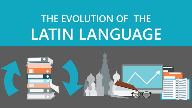 The evolution of the latin language | PPTX