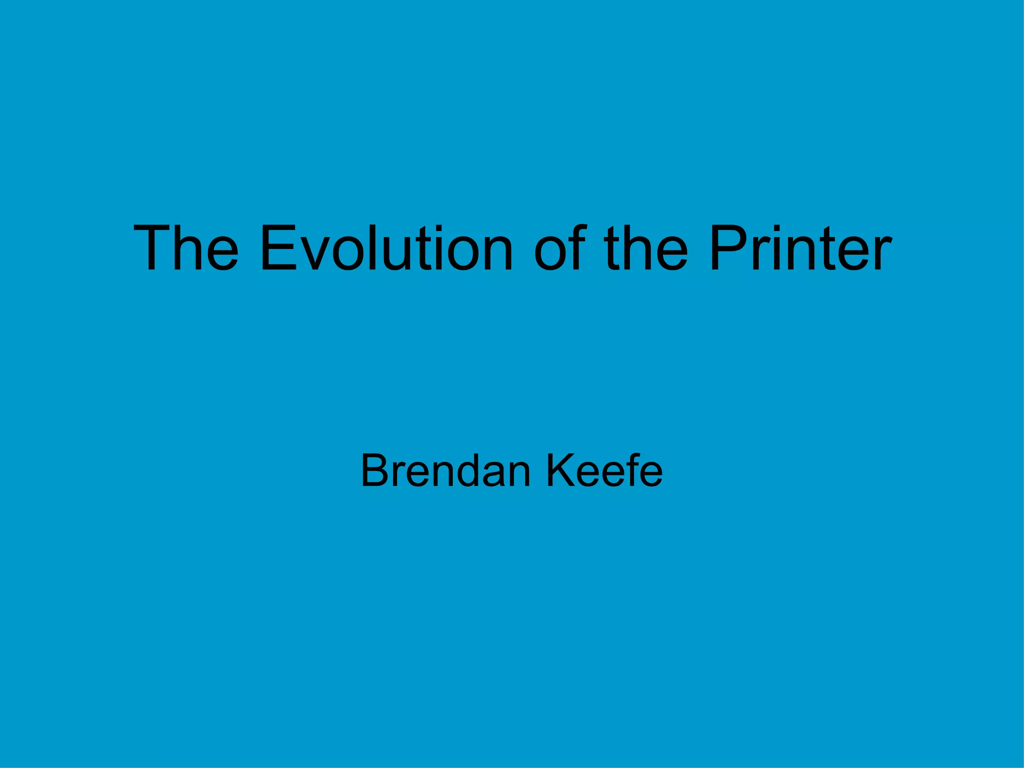 The evolution of the printer | PPT