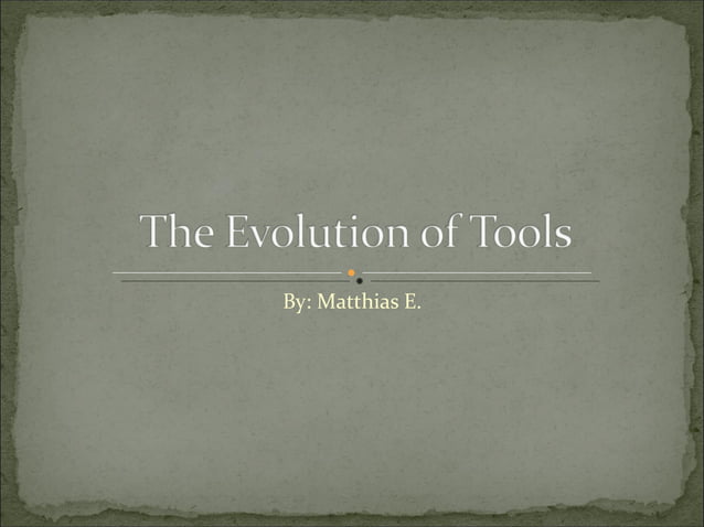 The evolution of tools | PPT | Arms & Ammunition | Sensitive Topics
