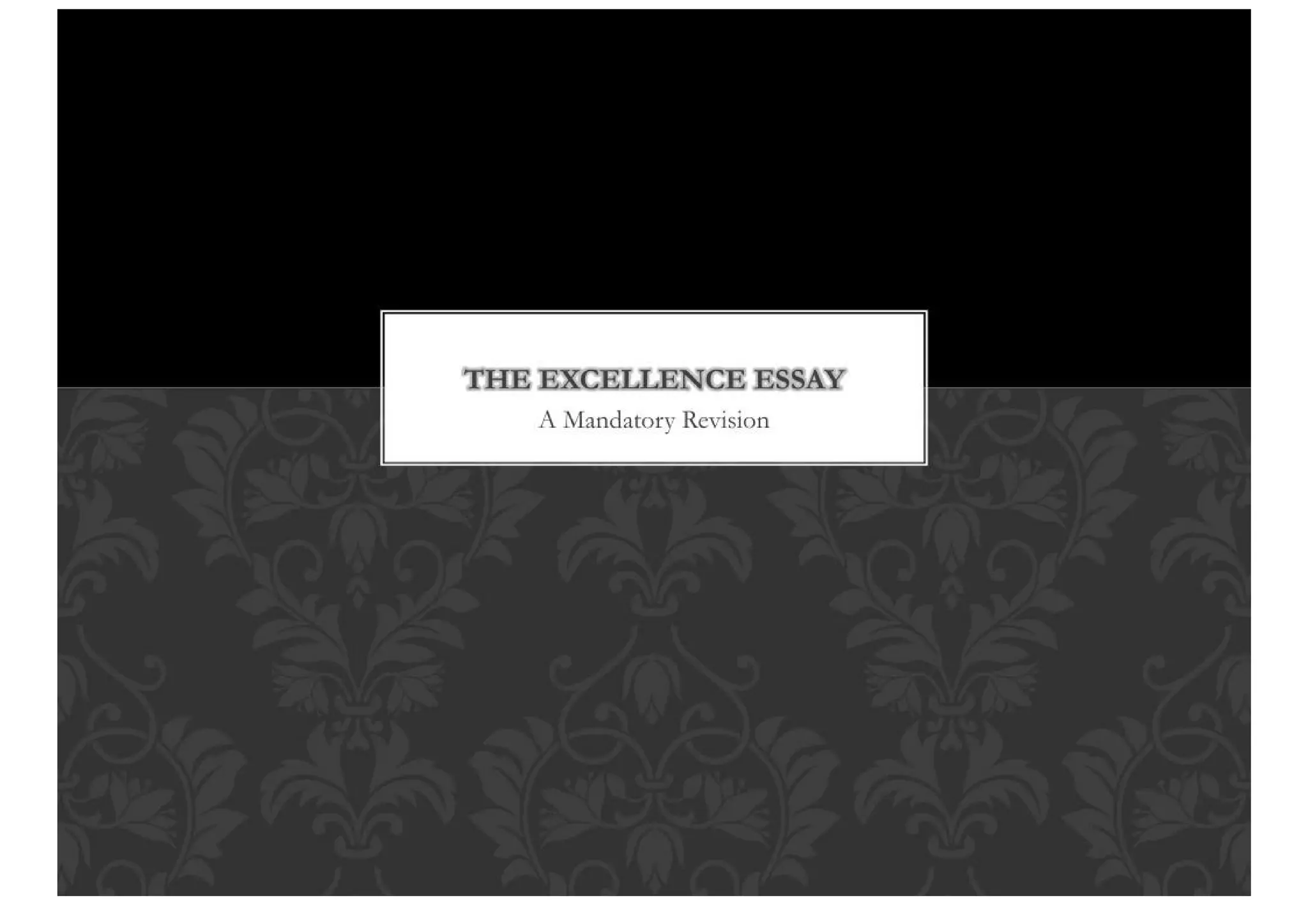 The Excellence Essay | PPT