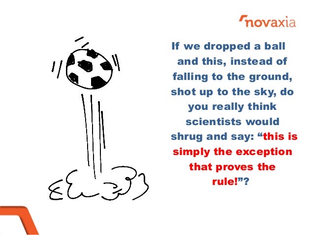 The Exception Does Not Prove The Rule