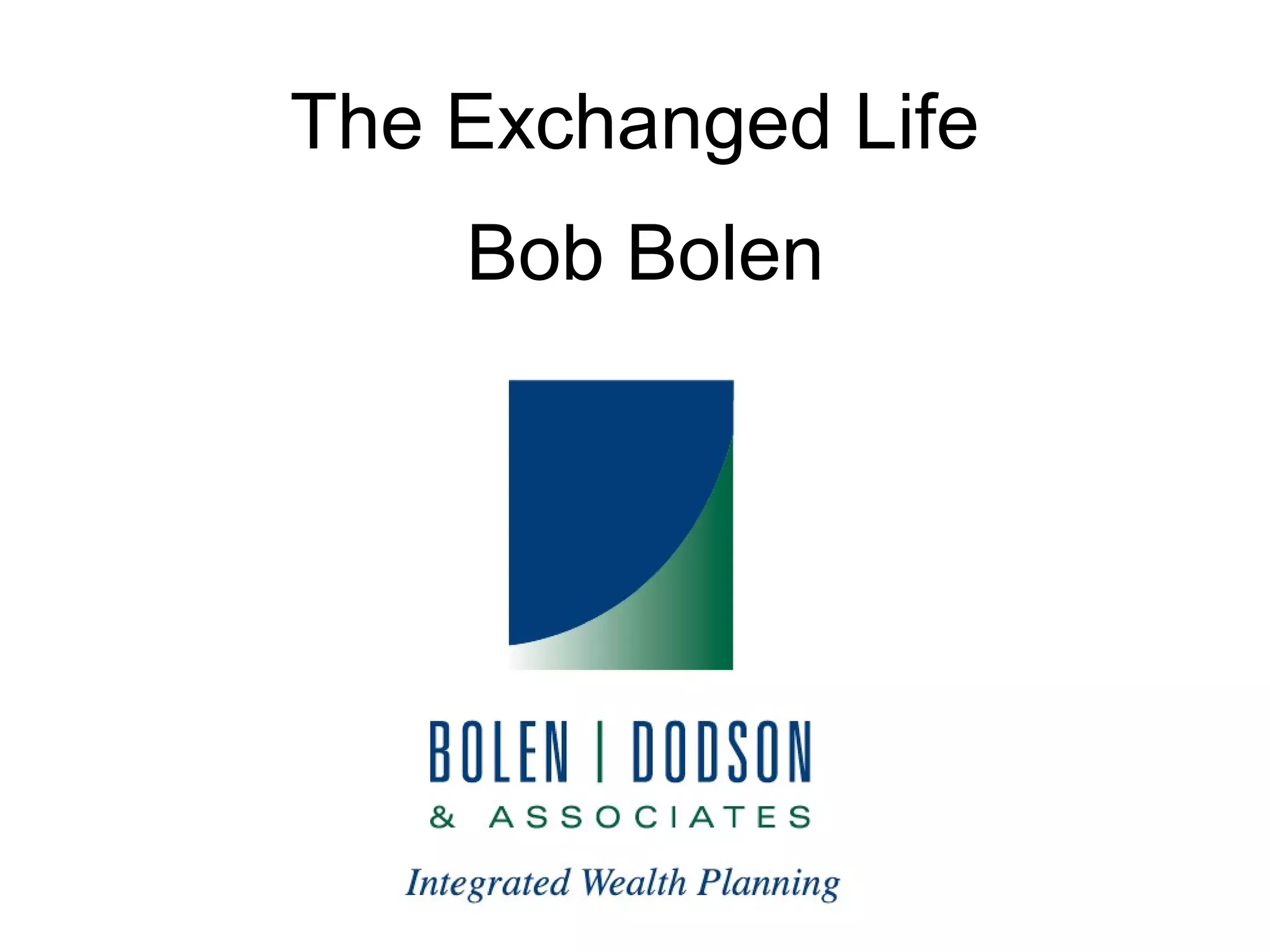 The Exchanged Life -By Bob Bolen 11/12 | PPT